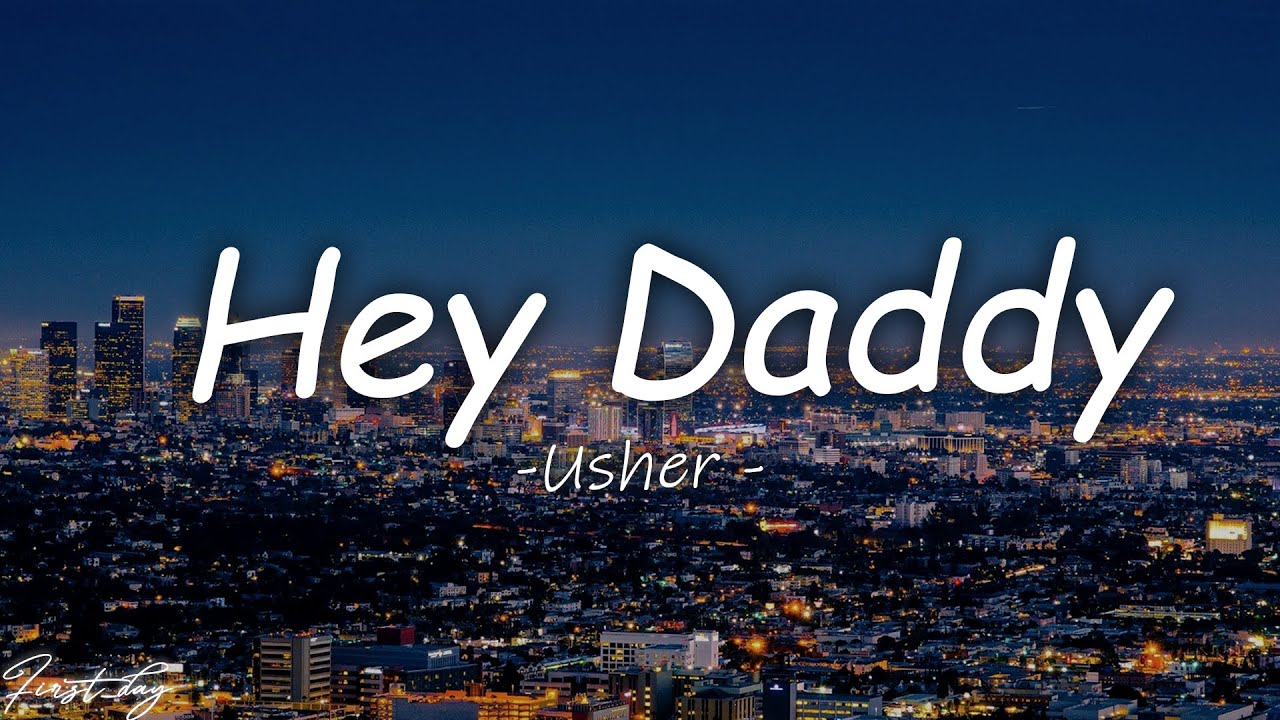 Usher - Hey Daddy (Daddy's Home) (Lyrics) - YouTube