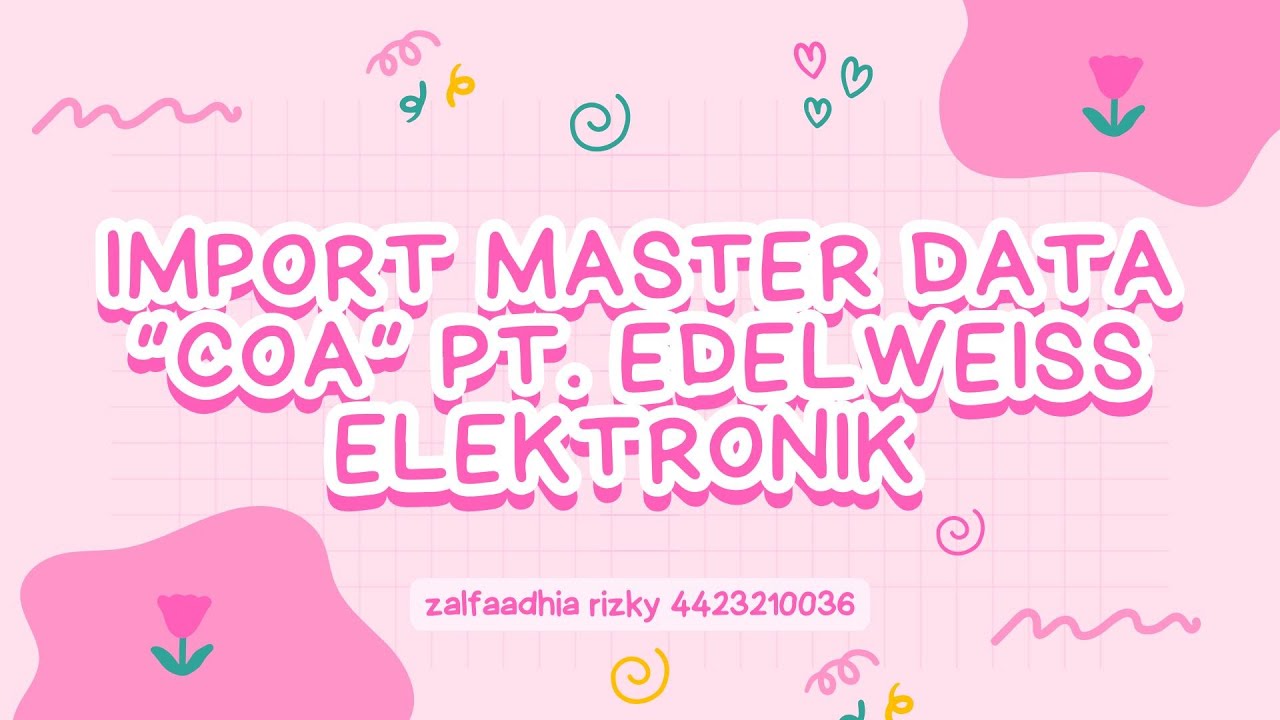 Import Master Data COA Odoo 18 pada PT. Edelweis Elektronik - YouTube