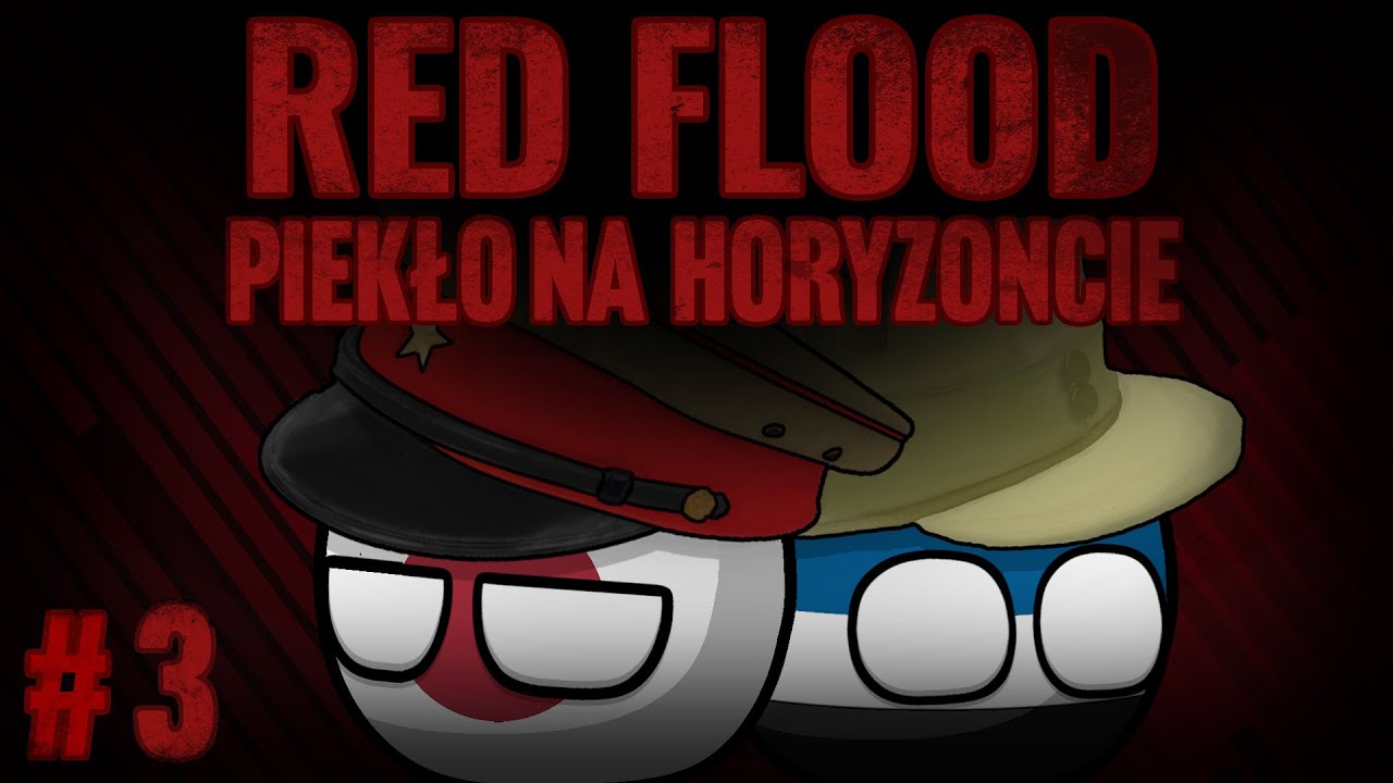 RED FLOOD | Piekło Na Horyzoncie | #3 - YouTube