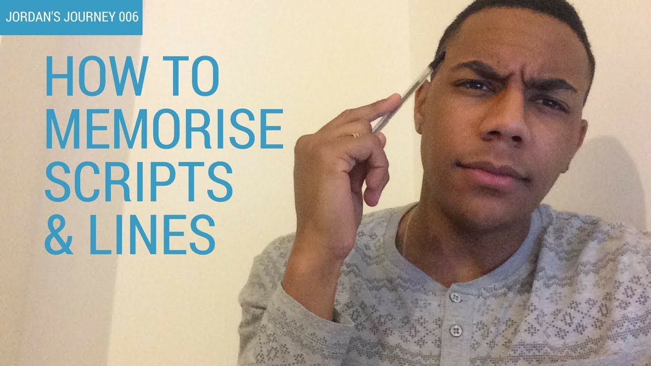 How To Memorise Lines And Scripts Jordan s Journey 006 YouTube how-to-memorise-lines-and-scripts-jordan-s-journey-006-youtube