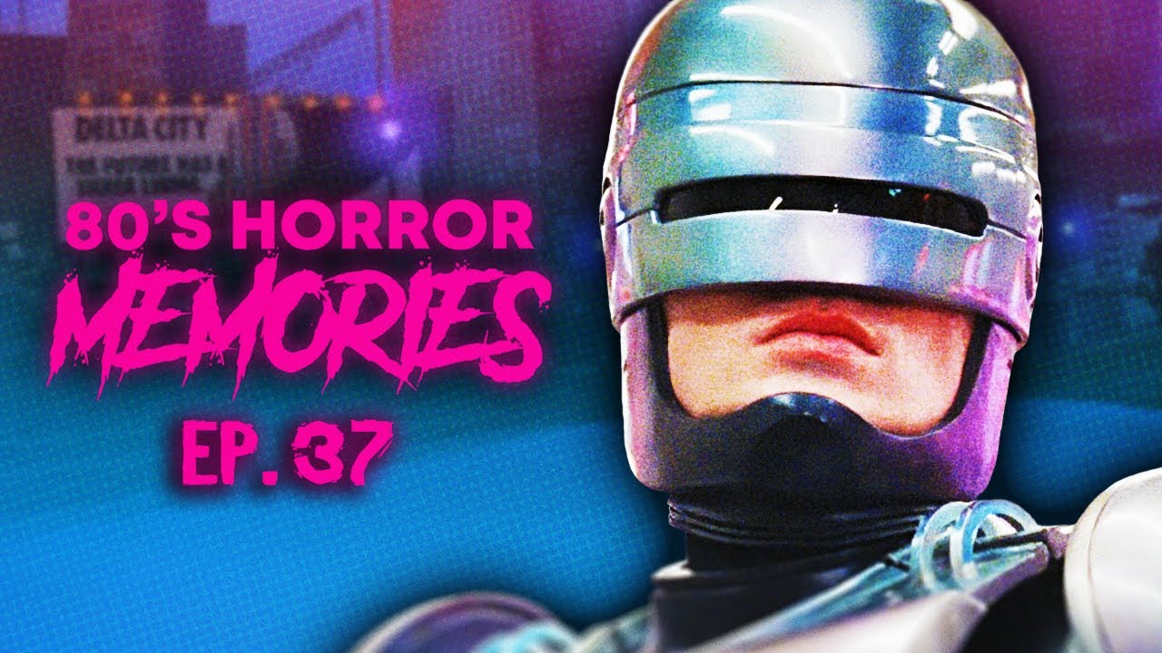 How the 1987 RoboCop Changed A Genre (80s Horror Memories Ep.37) - YouTube