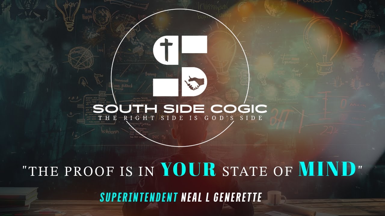The Proof is in YOUR state of MIND | Supt. Neal Generette | SOUTH SIDE ...