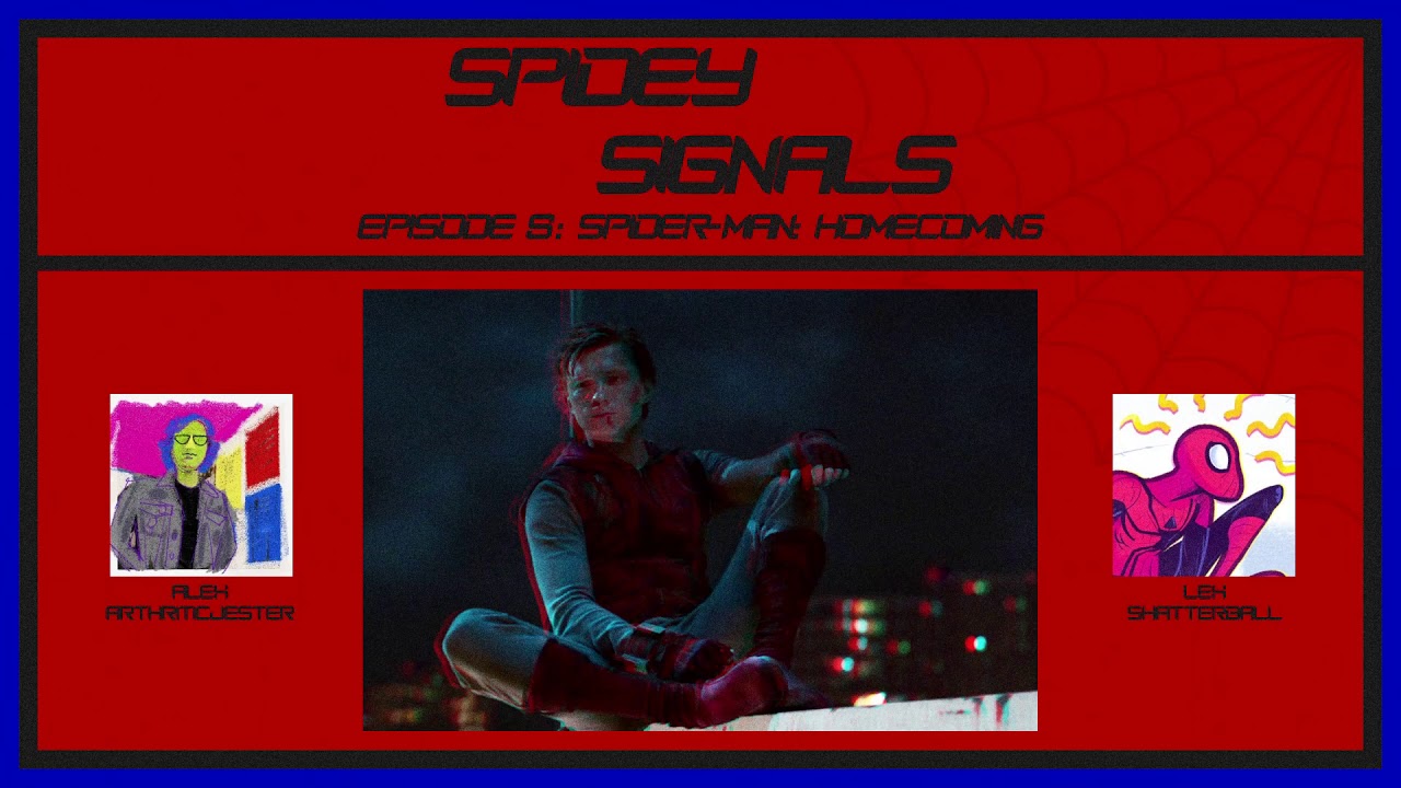 Spidey Signals S1 E8: Spider-Man: Homecoming (2017) - YouTube