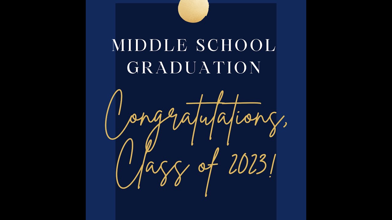 2023 Middle School Graduation - YouTube