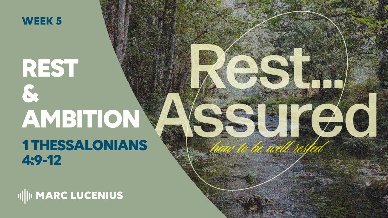 Rest & Ambition (Rest Assured Week 5) - YouTube