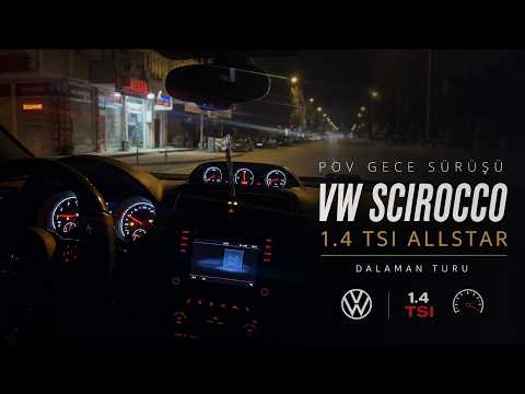 VW Scirocco 1.4 TSI Allstar ile Gece Sürüşü! | POV Dalaman Turu #Scirocco #POVSürüş