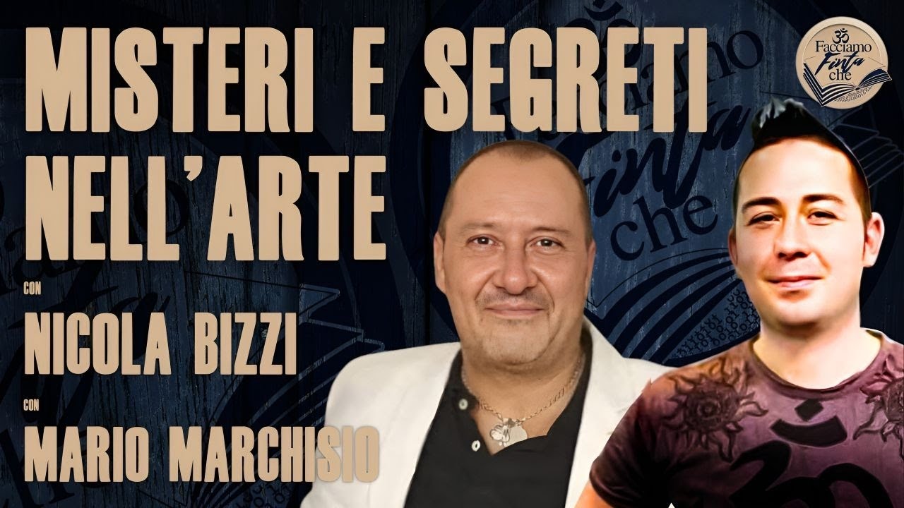 MISTERI E SEGRETI NELL'ARTE (ELOGIO DELLA PITTURA) con NICOLA BIZZI e ...