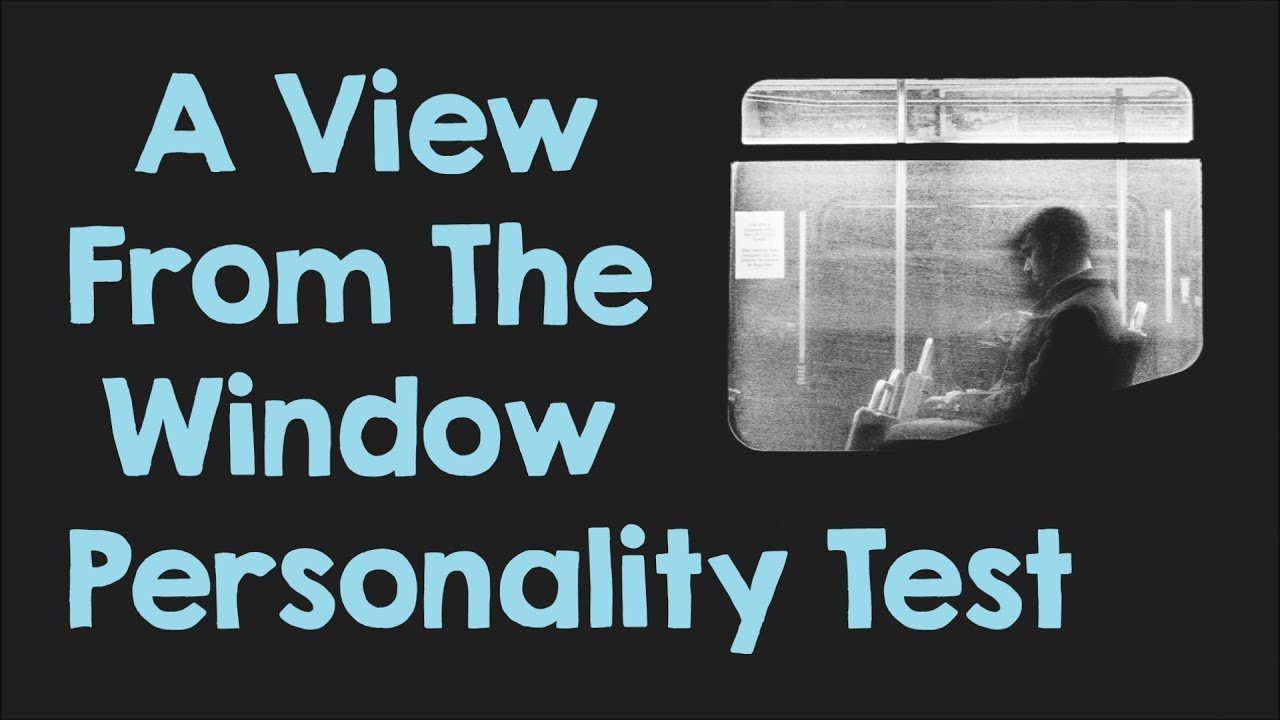 What You See From The Window Will Reveal Your Personality - YouTube
