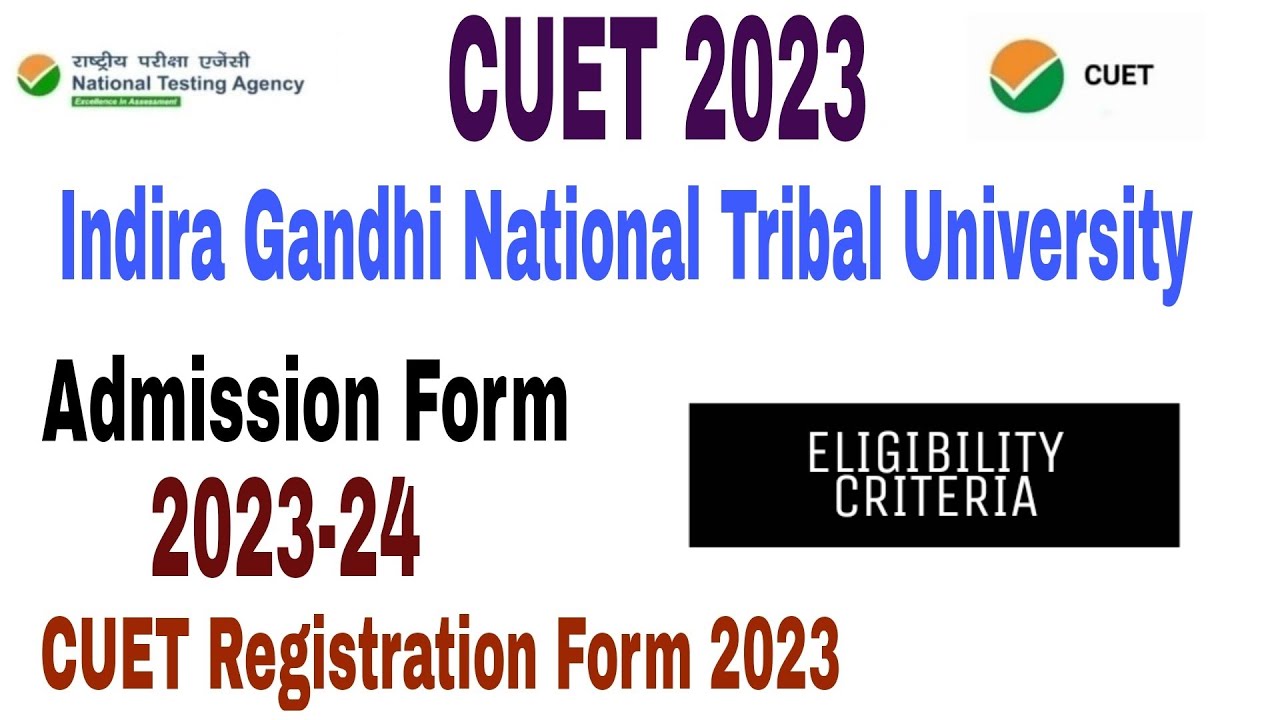 Indira Gandhi National Tribal University CUET Admission Form 2023 indira-gandhi-national-tribal-university-cuet-admission-form-2023