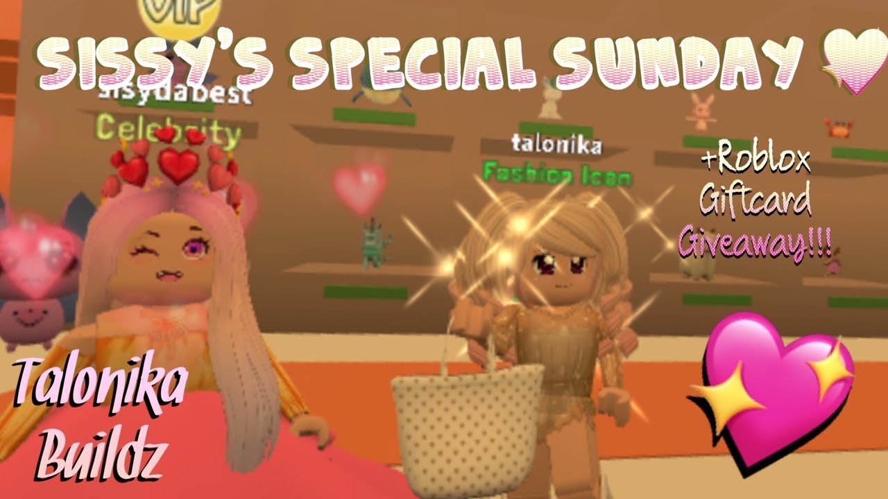 Sissy’s Special Sunday!!!! +Roblox Giftcard Giveaway - YouTube