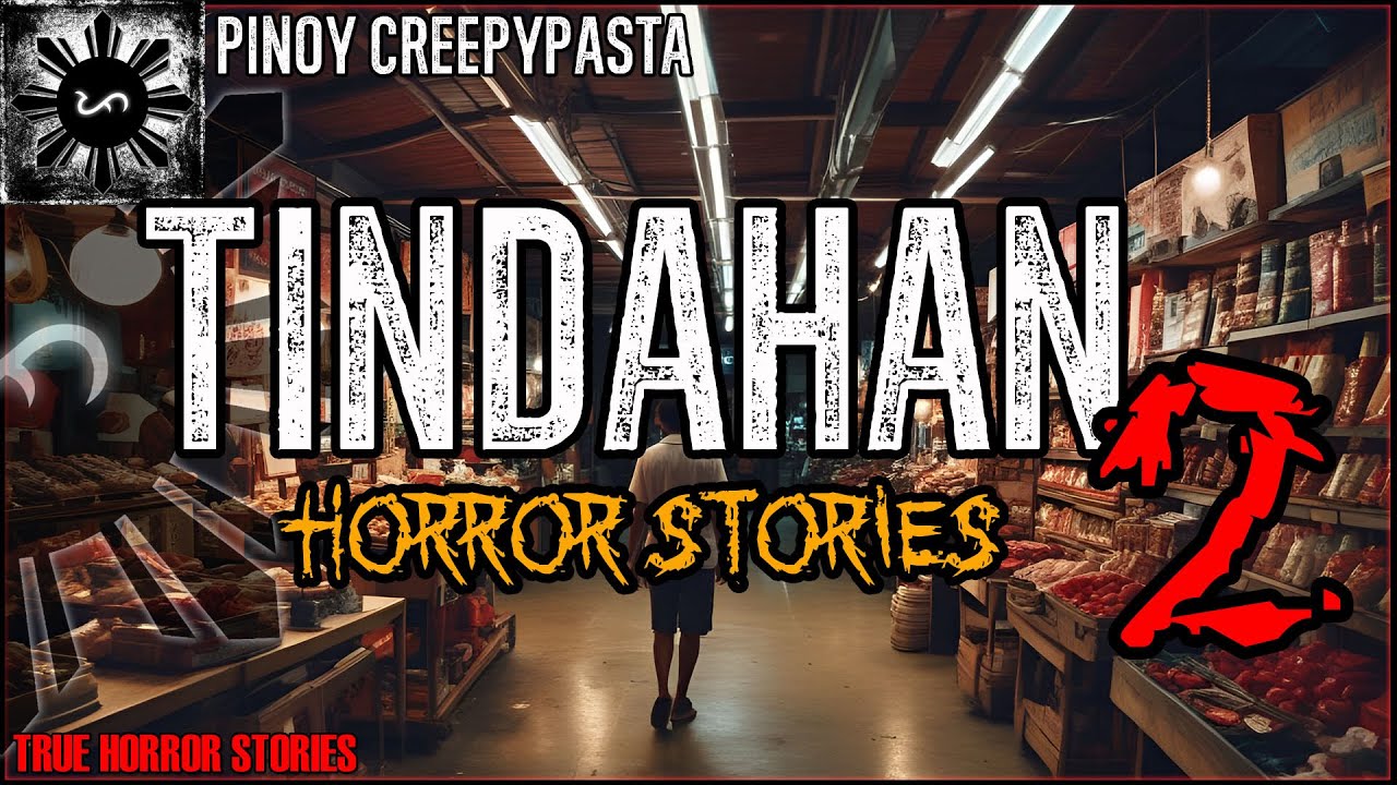 TINDAHAN HORROR STORIES 2 | True Horror Stories | Pinoy Creepypasta ...