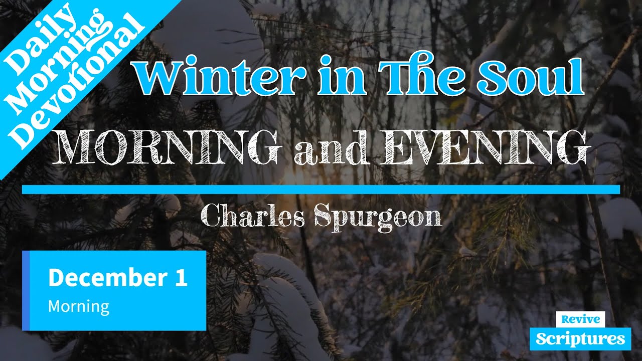December 1 Morning Devotional | Winter in the Soul | Morning and ...