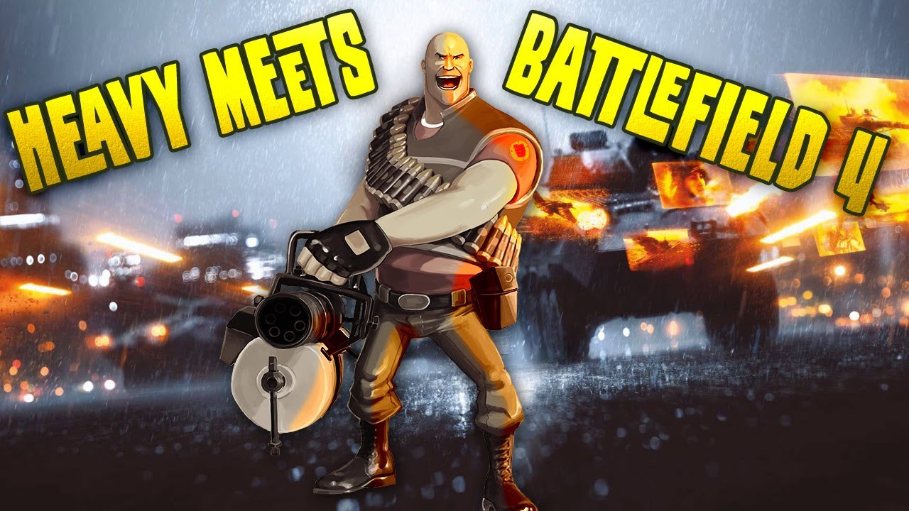 TF2 Heavy Meets Battlefield 4 - YATATATA - YouTube