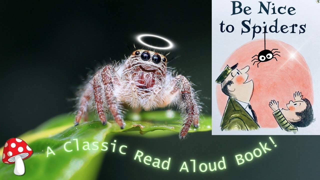 kids books read aloud stories 'Be Nice To Spiders' Classic Books ...