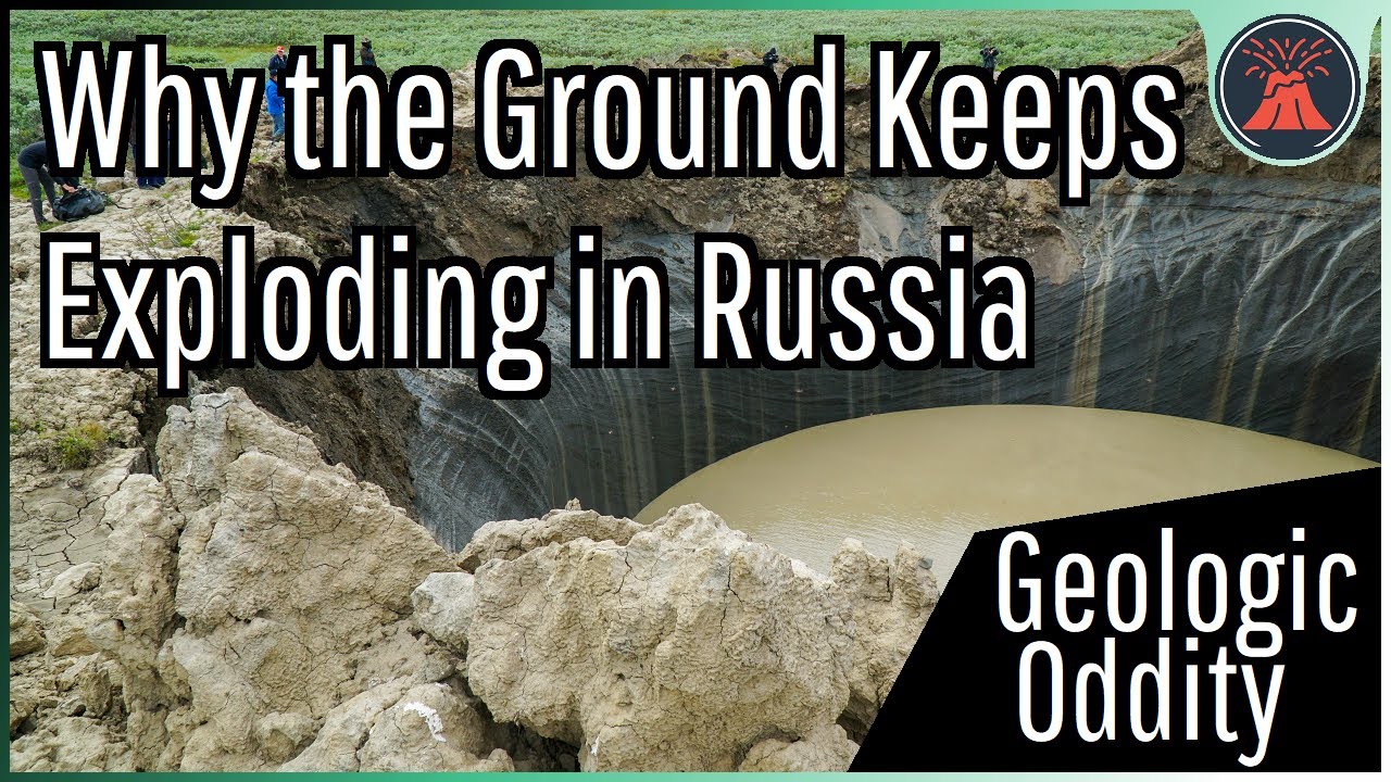 Why the Ground in Russia Keeps Exploding; A Geologic Oddity - YouTube