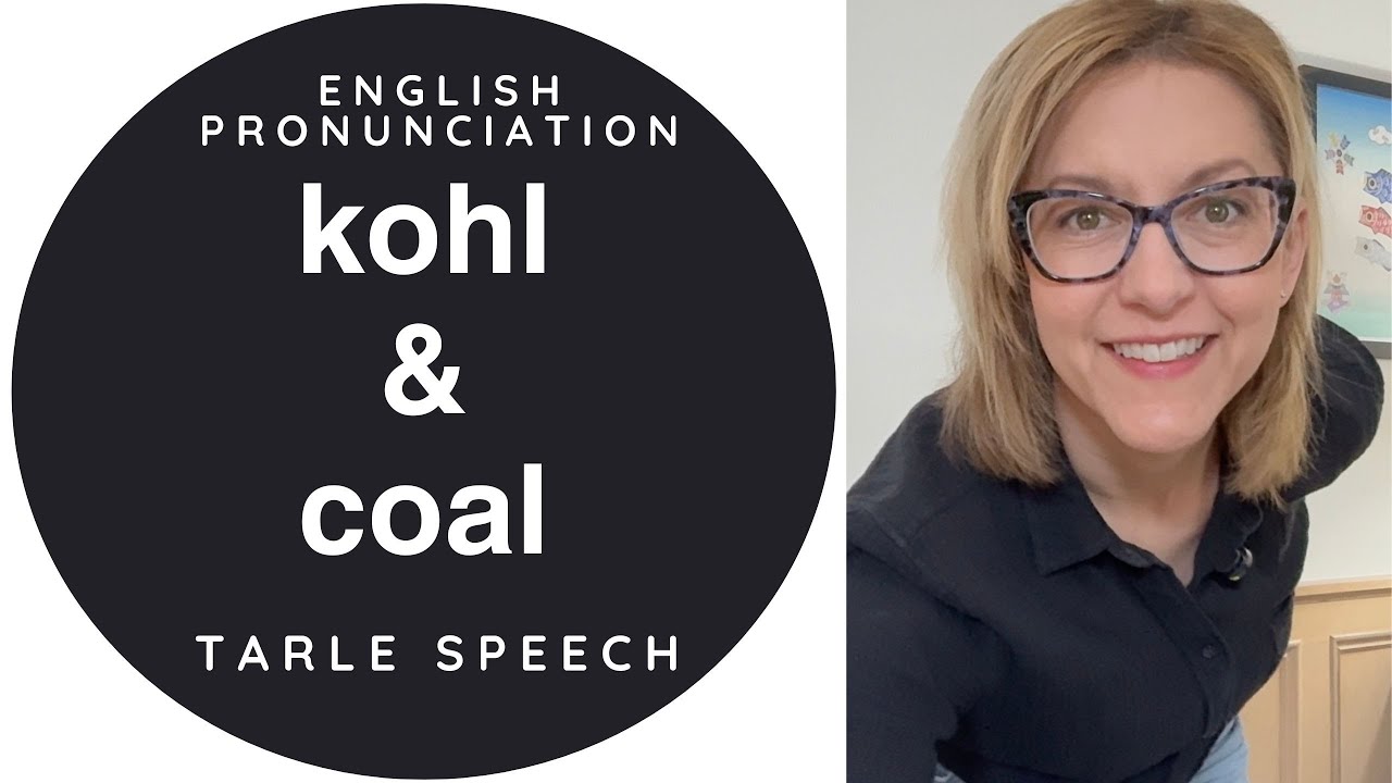 Learn to Pronounce KOHL & COAL - American English Homophone ...