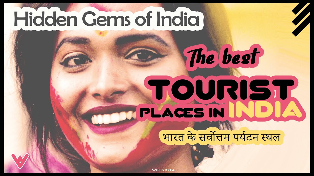 "Hidden Gems of India: Unveiling the Best-Kept Secrets of Tourist ...