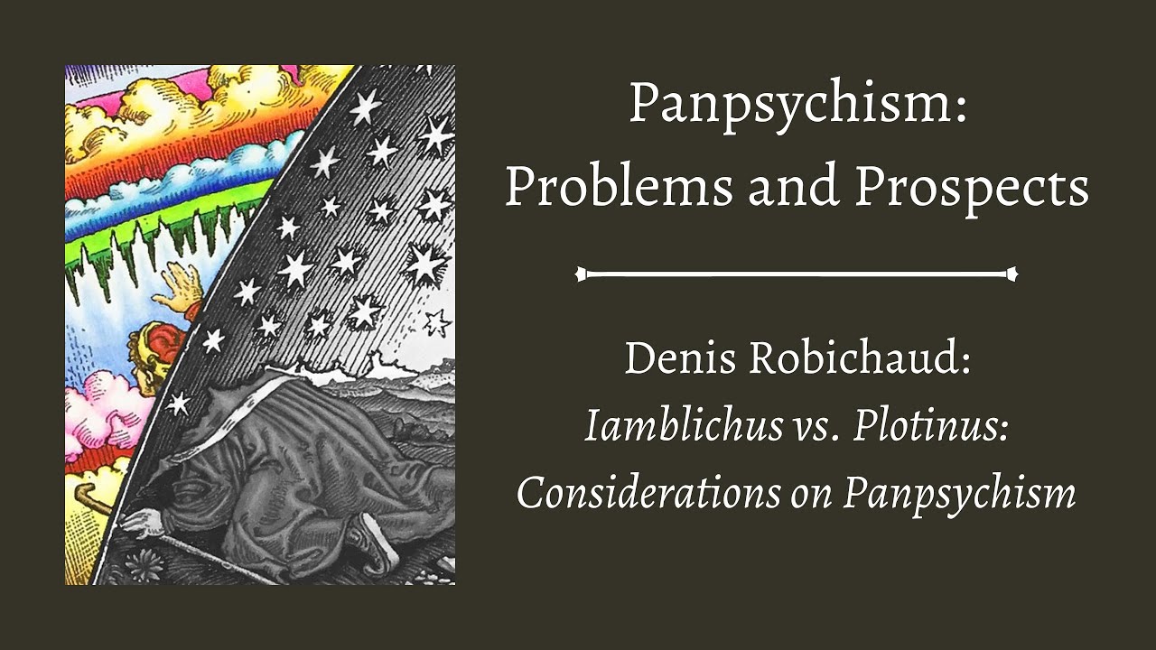 Denis Robichaud | Iamblichus vs Proclus: Considerations on Panpsychism ...
