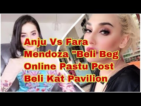 Anju vs fara mendoza - beli beg online pastu post kata beli kat pavilion