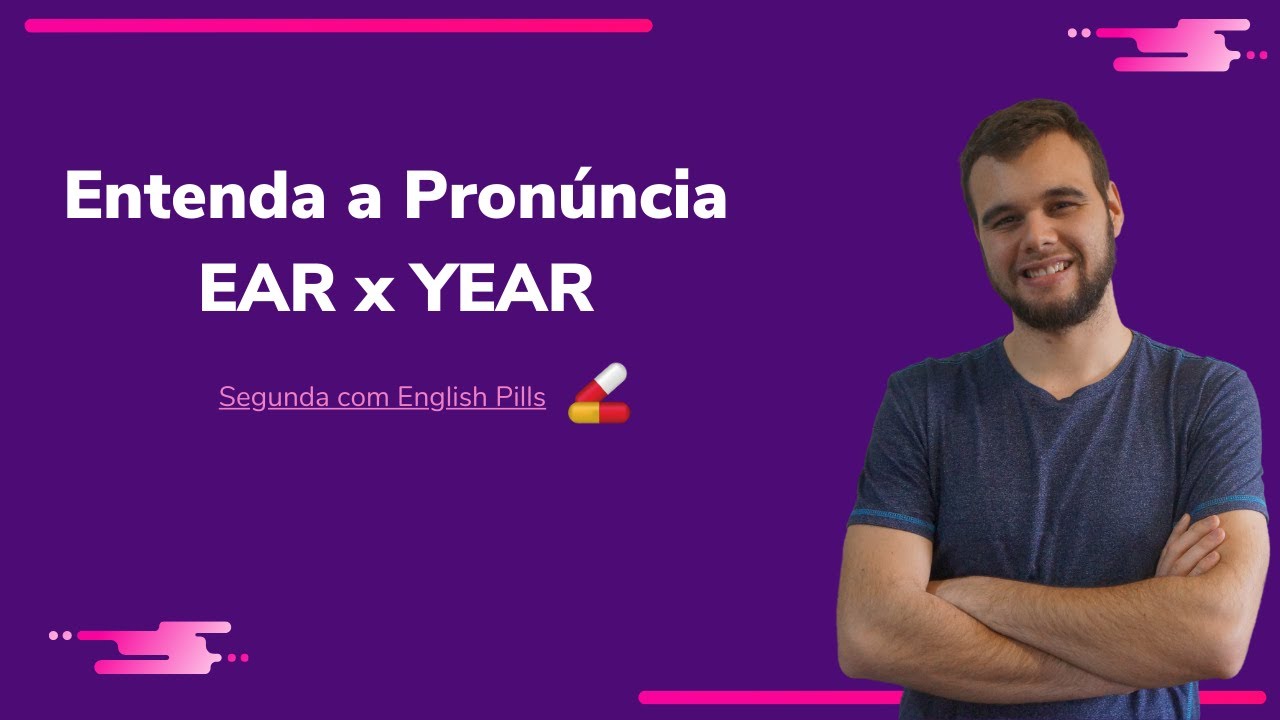 EP - Entenda a pronúncia de EAR x YEAR 🇺🇸 - YouTube