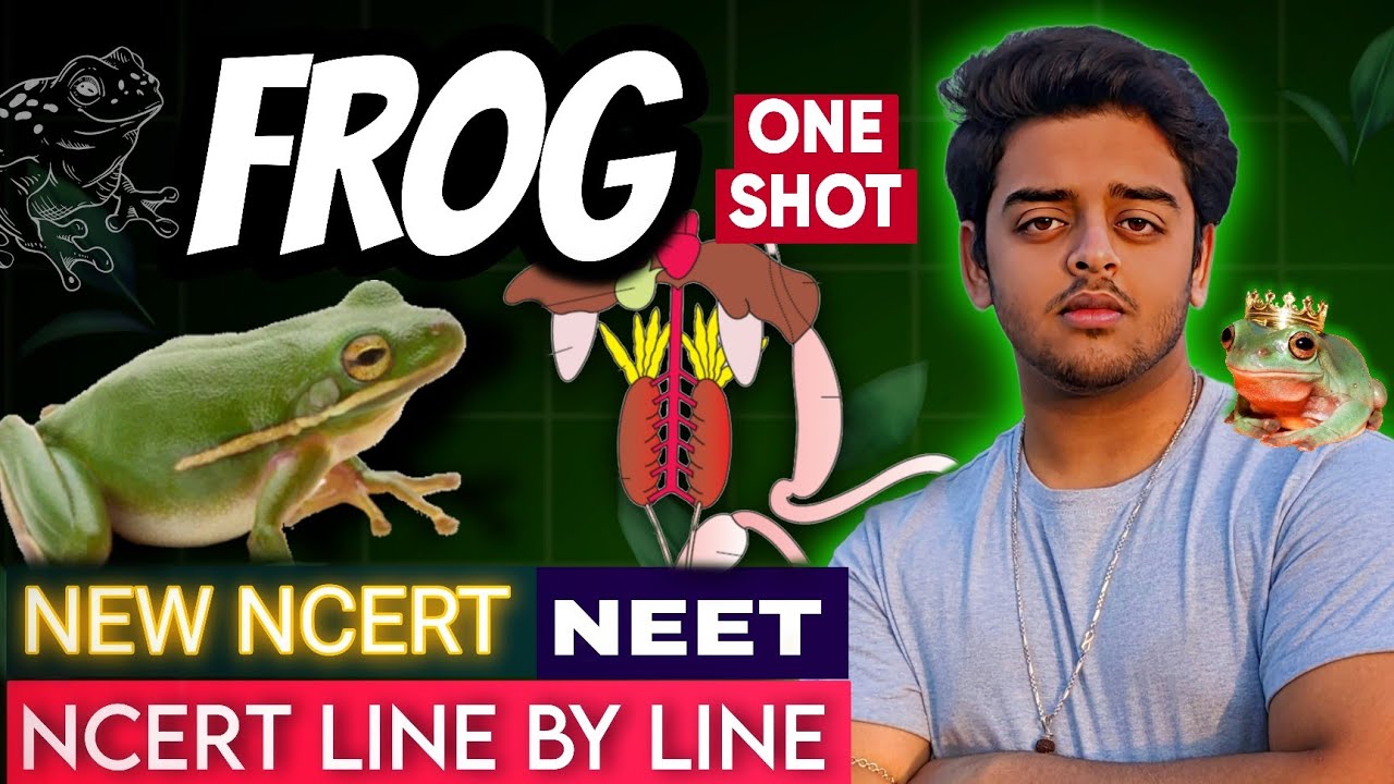 Frog | One Shot | NCERT LINE BY LINE | Class 11 | NEET 2024 | ZOOLOGY ...