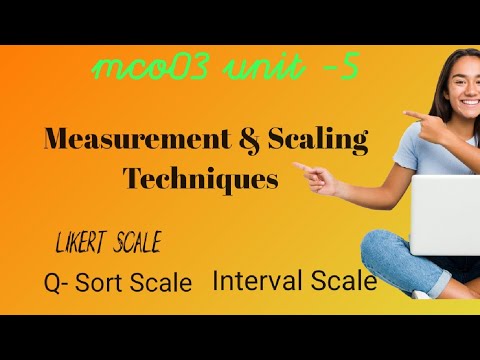 MCO03 Unit-5|Measurement & Scaling Techniques|Likert scale| Q-Sort ...