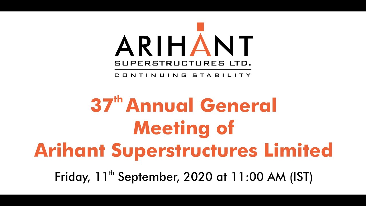 The 37th Annual General Meeting (2020) of Arihant Superstructures ...