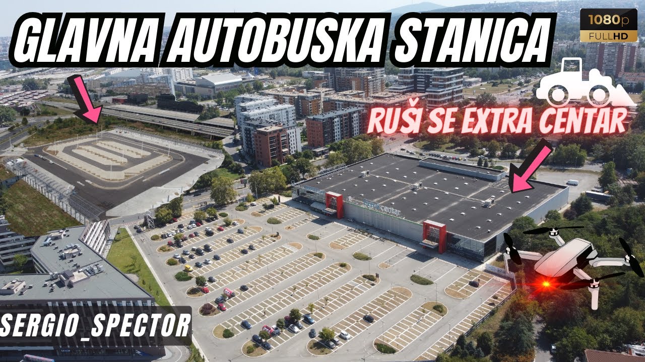 Ruši se Extra Centar na Novom Beogradu, radovi na glavnoj autobuskoj ...