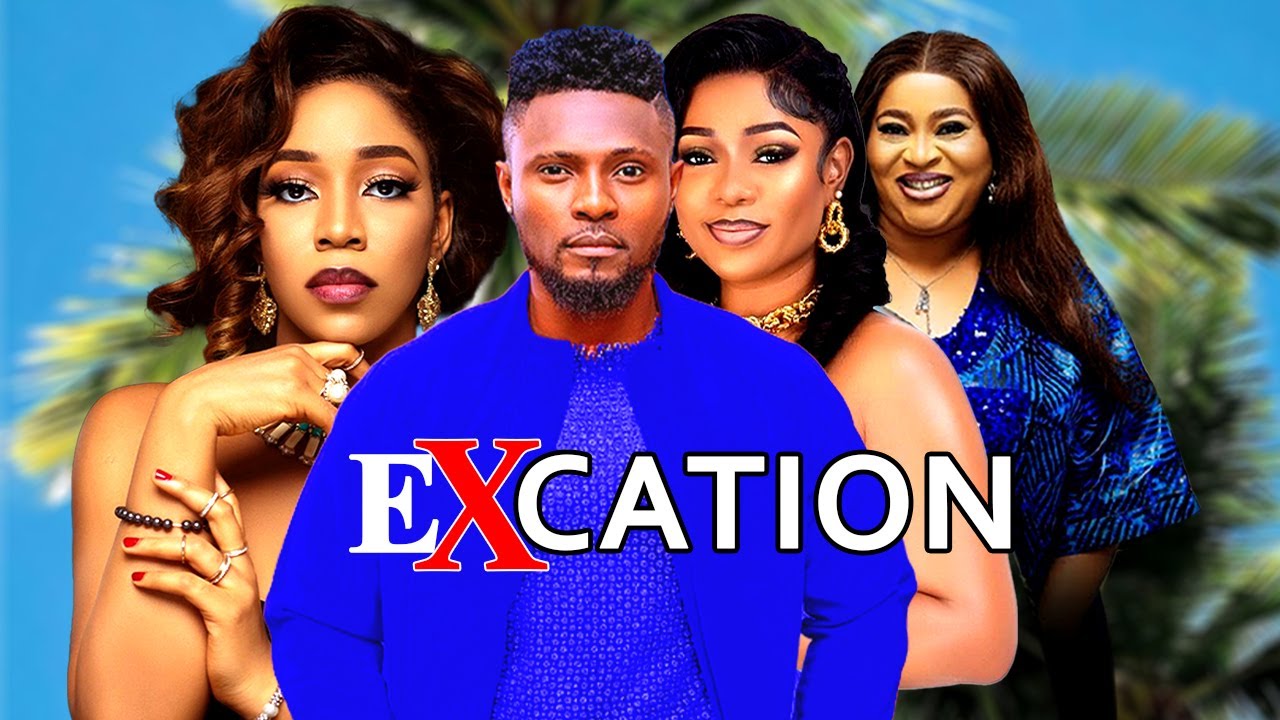EXCATION (FULL MOVIE) MAURICE SAM, EMEM INWANG, JENNIFER NNORUGA, OBY ...