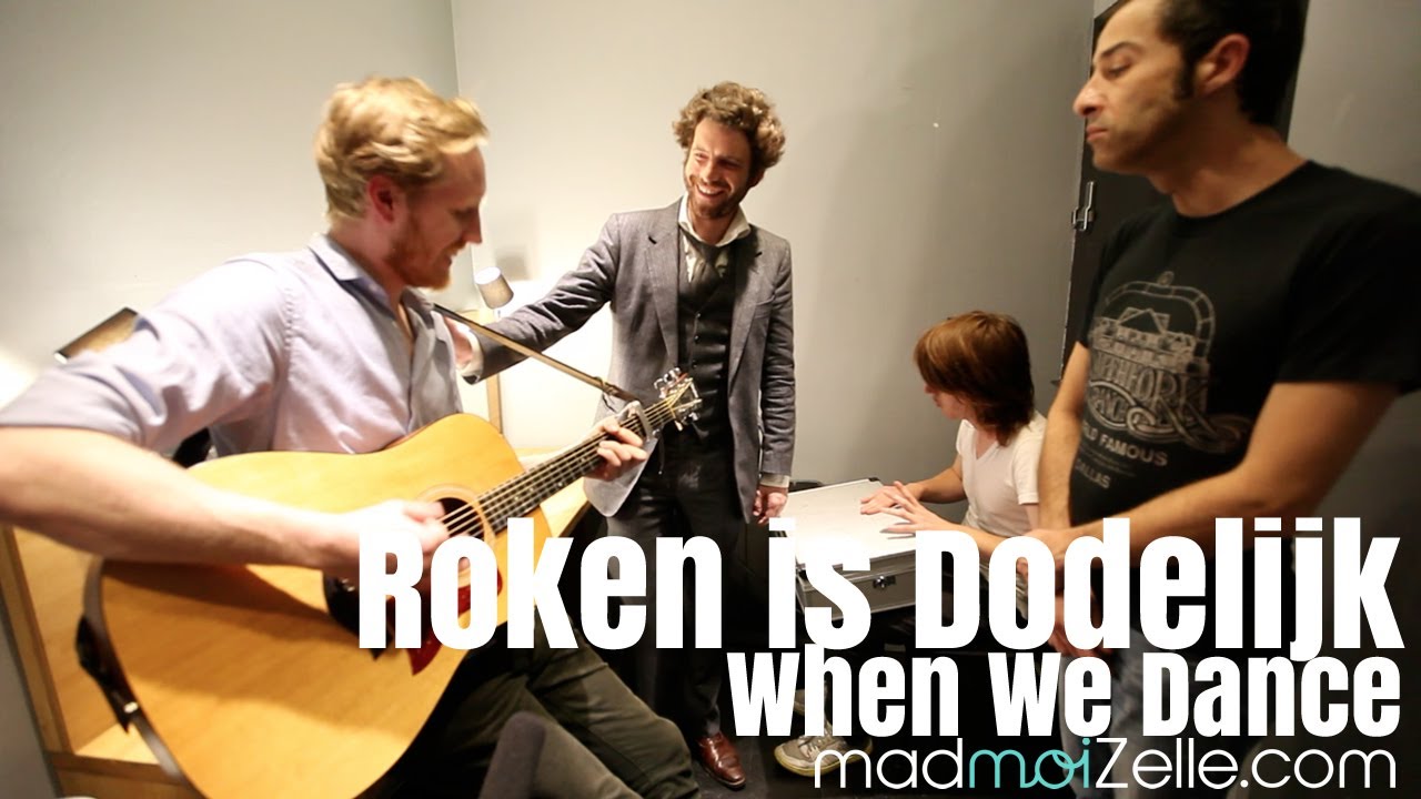 Roken Is Dodelijk - When We Dance - YouTube