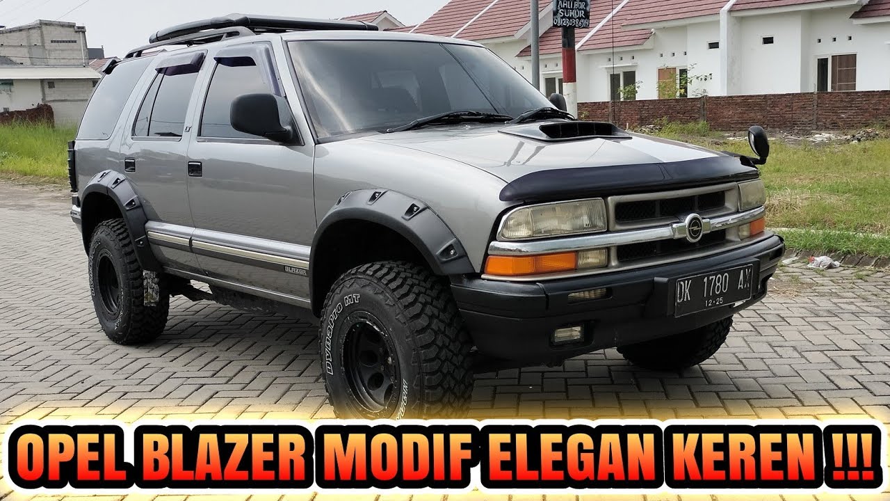 ( TERJUAL ) OPEL BLAZER MODIF ELEGAN, JOOZZ GAGAH SIAP PAKAI, HARGA ...