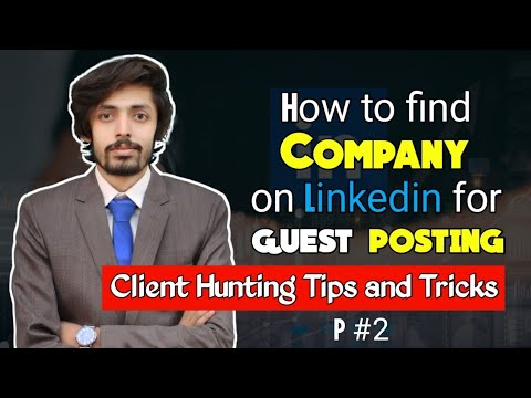 How to Find Companies Clients On Linkedin | Guest Posting 2023 | FAKHAR ...