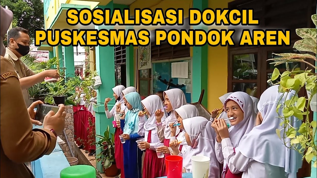 SOSIALISASI DOKCIL(DOKTER KECIL) DARI PUSKESMAS PONDOK AREN DI SDN ...
