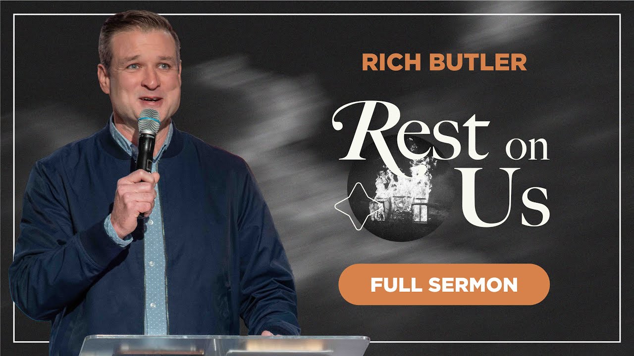 Rest On Us: Fire // Rich Butler // 04.07.24 - YouTube