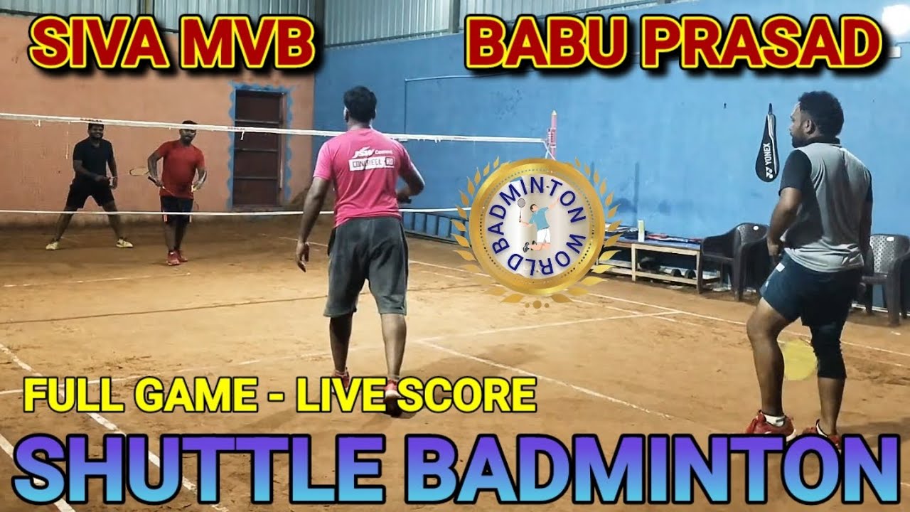 Shuttle Badminton - Live Score - MVB Shiva Vs Babu Prasad #live #fullgame - YouTube