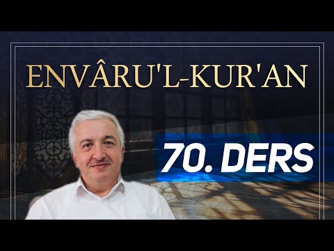 Envâru'l-Kur'ân 70. Ders [Abese Suresi 24-32. Ayetler] Prof.Dr. Mehmet Okuyan