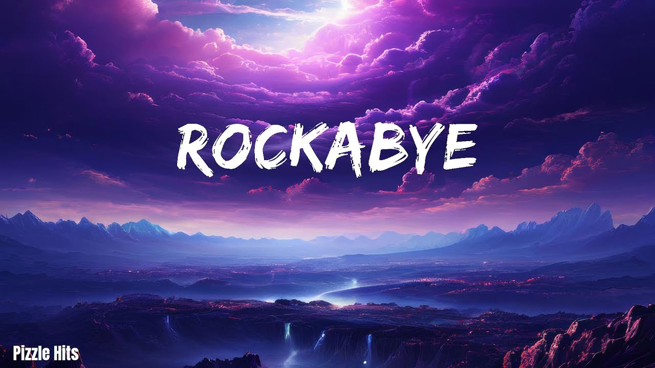 Clean Bandit ft Sean Paul, Anne Marie - Rockabye (Lyrics Song) - YouTube