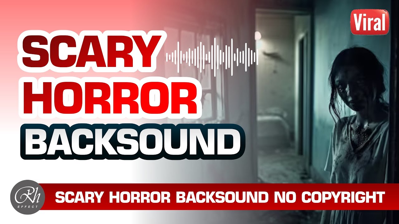 SCARY BACKSOUND HORROR NO COPYRIGHT - YouTube