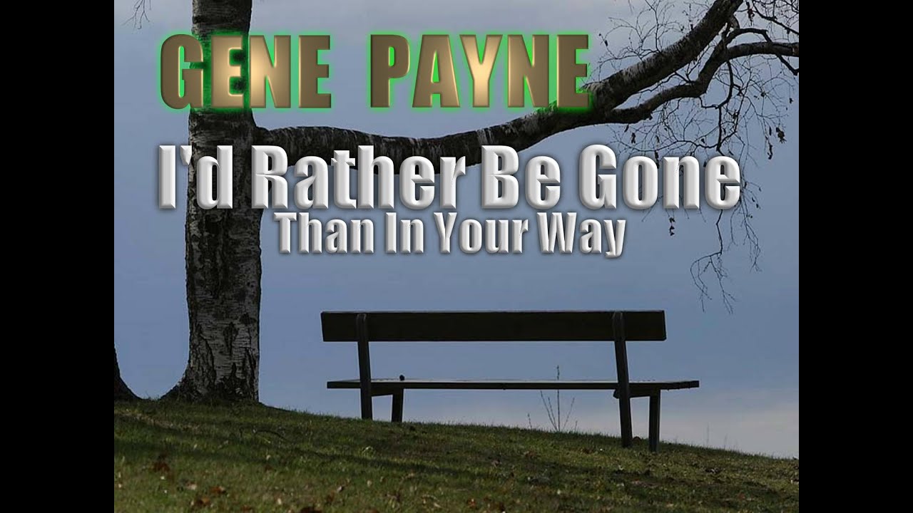 I'd Rather Be Gone - YouTube