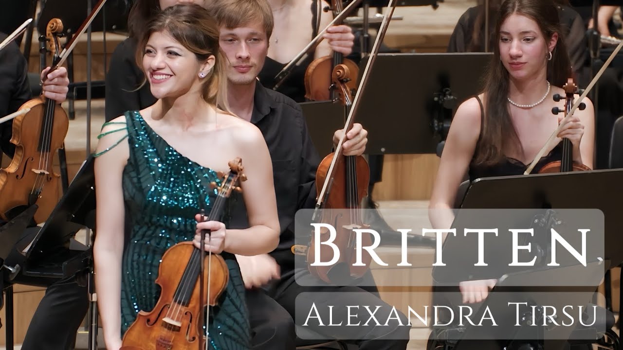 Alexandra Tirsu plays Britten Violin Concerto (2024) - YouTube
