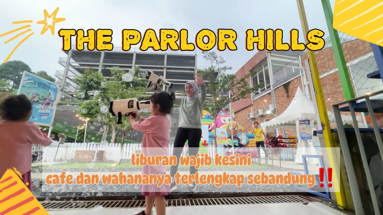 TEMPAT WISATA & LIBURAN ANAK DI KOTA BANDUNG THE PARLOR HILLS DAGO ...