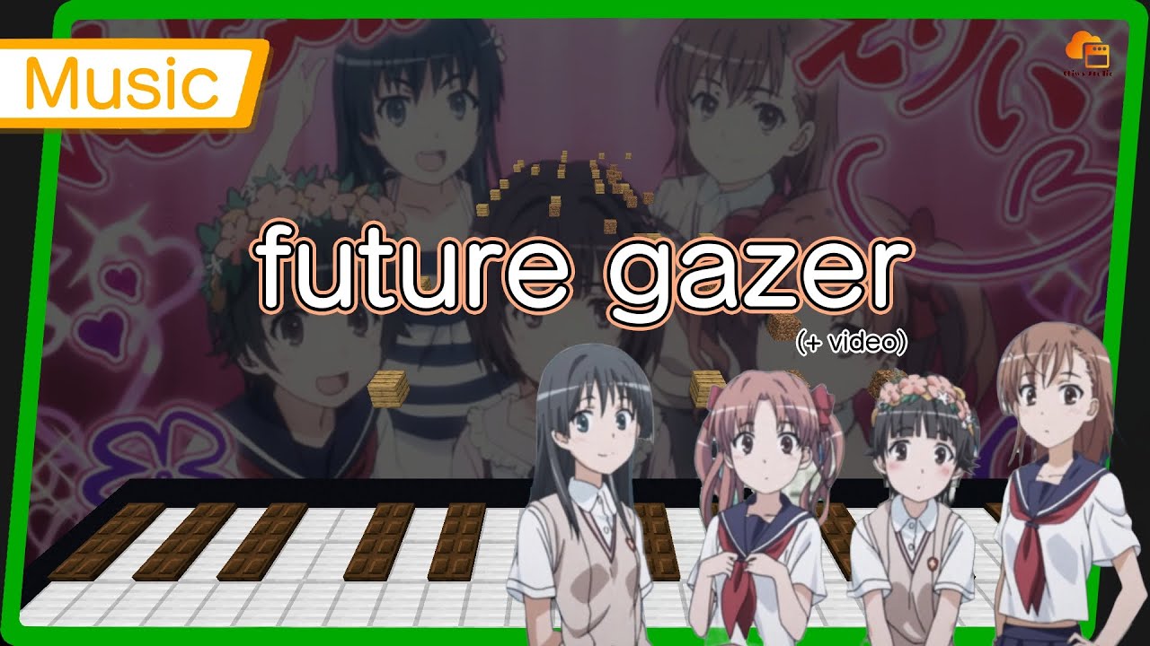 【Note block Music】 future gazer - fripSide (Full + video) 歌詞 とある科学の超電磁砲 OVA OP - YouTube