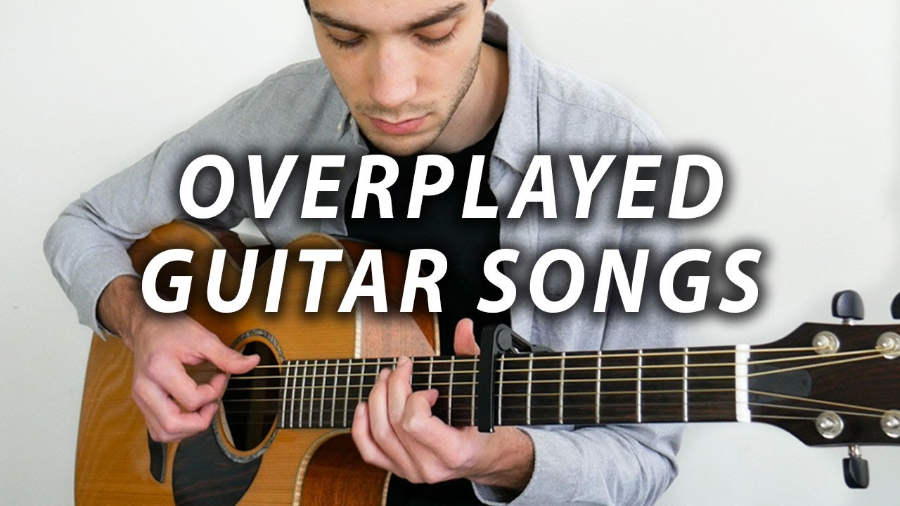 Most Overplayed Guitar Songs | FINGERSTYLE - YouTube