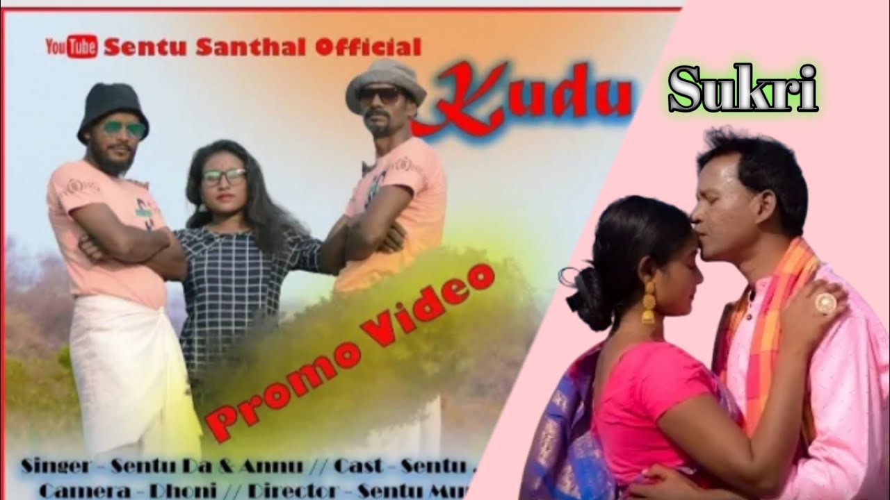Kudu Sukri // New Santali Video 2023 // singer Sentu and annu // Cast ...