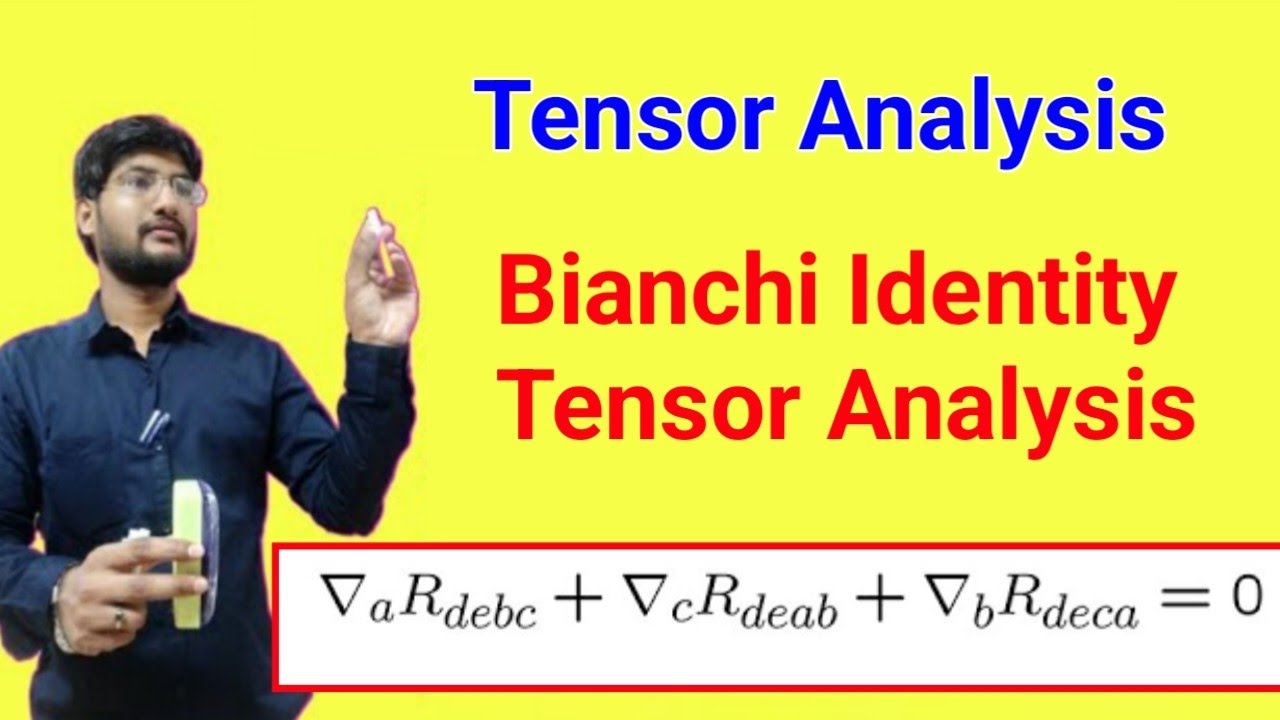 #30 Bianchi Identity Tensor Analysis - YouTube