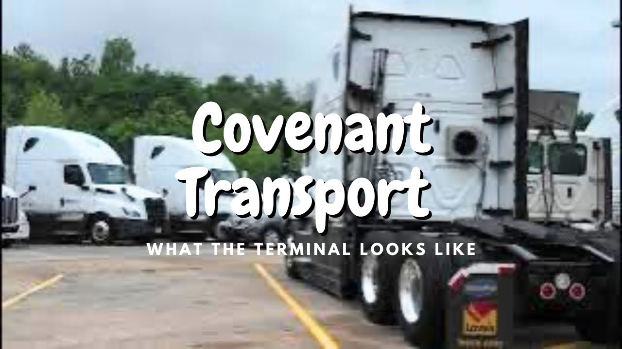 COMPANY REVEAL: A LOOK INSIDE MY TERMINAL AT COVENANT TRANSPORT! # ...