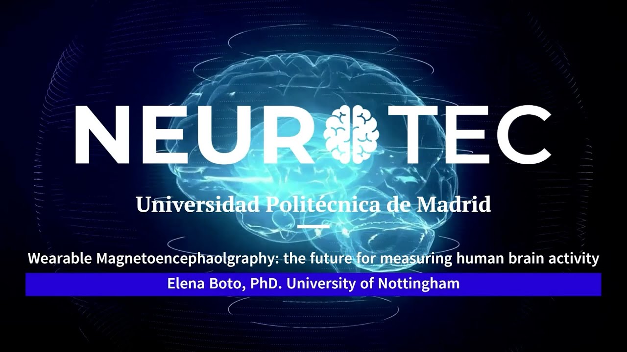 NEUROTEC. Wearable Magnetoencephalography: the future for measuring ...