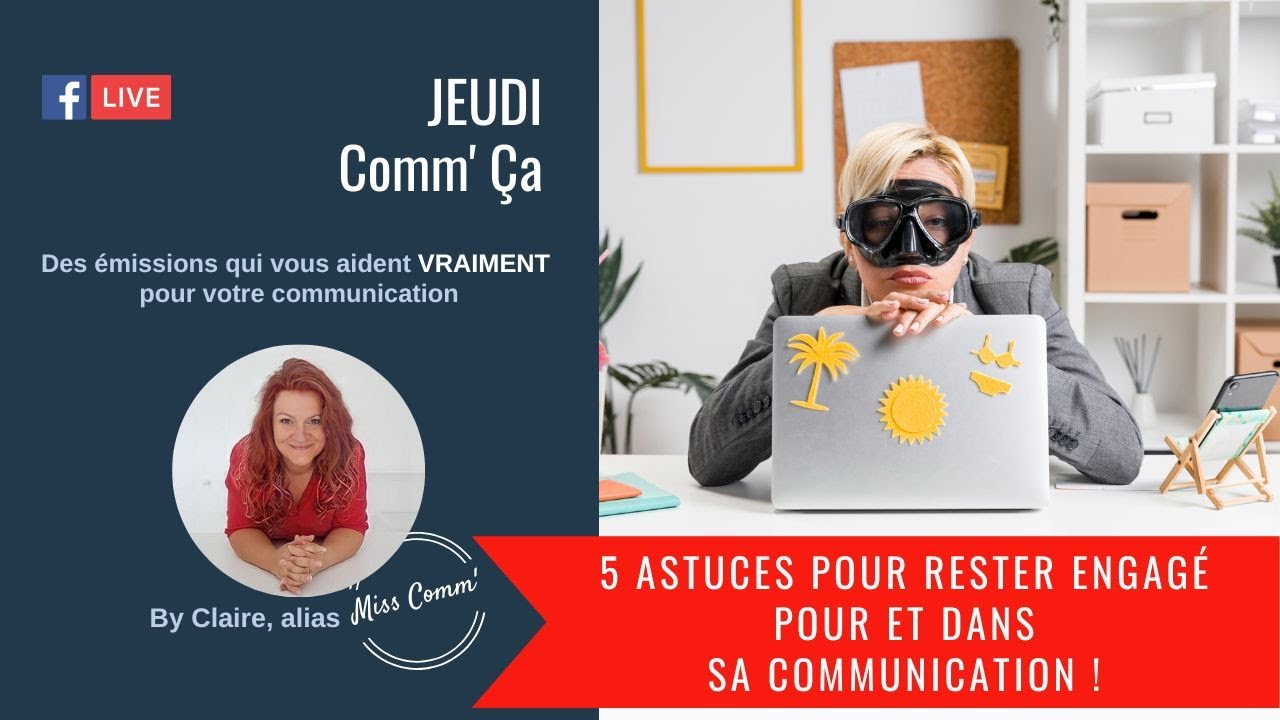 Comment rester engager dans sa communication ? (5 astuces) - YouTube