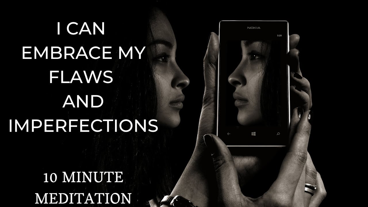 I CAN EMBRACE MY FLAWS AND IMPERFECTIONS - The Daily Calming Anxiety ...