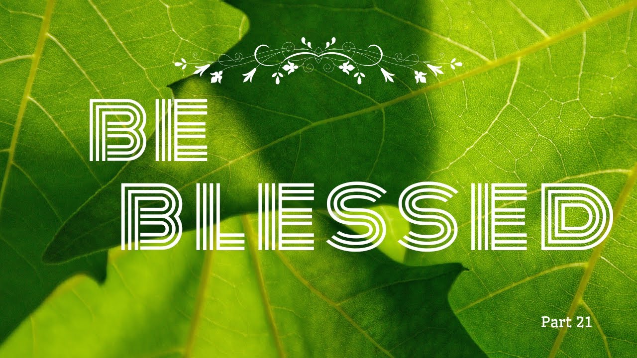 Be Blessed 21 | Motivational Speech | Meditation - YouTube